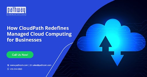 How CloudPath Redefines Managed Cloud Computing for Businesses